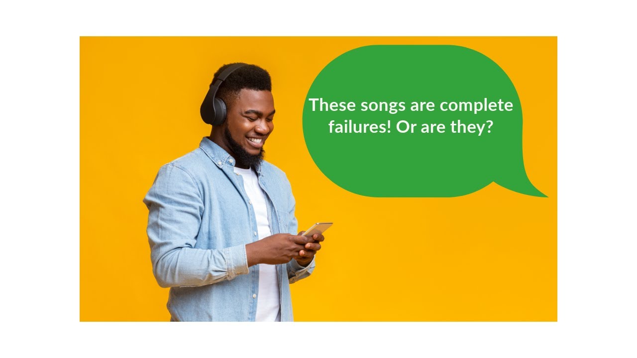 THESE SONGS ARE A COMPLETE FAILURE... OR ARE THEY? - YouTube