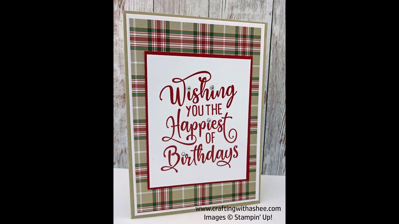 Plaid Birthday Card - Stampin' Up! - Plaid Tidings - Happiest of ...