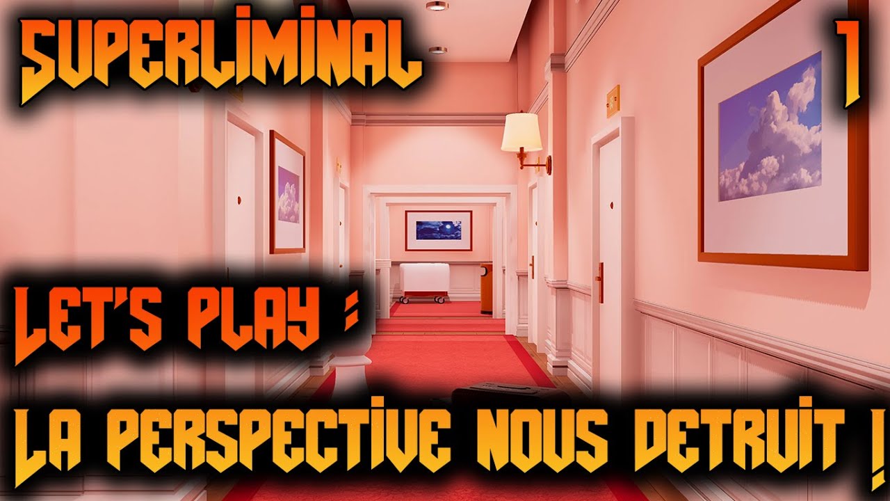Superliminal Let's play : Ep 1 La perspective nous détruit ! - YouTube