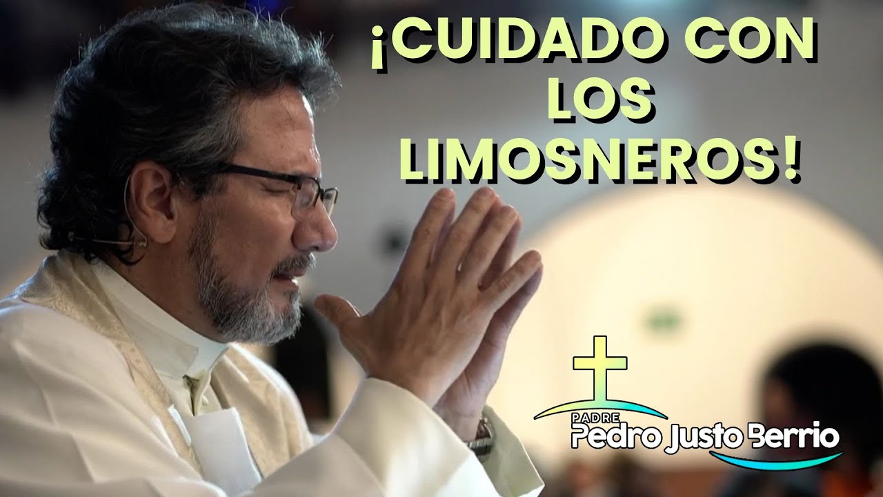Cuidado con los limosneros - Padre Pedro Justo Berrío - YouTube
