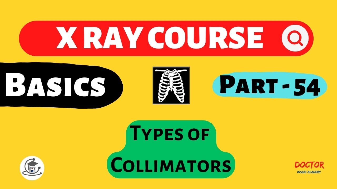 Types of Collimators in Radiography | Part - 54 | X Ray Course | Doctor ...