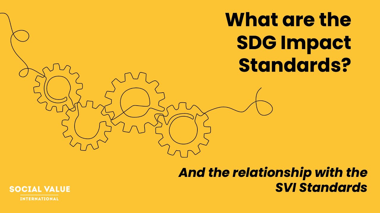The SDG Impact Standards and the Social Value Principles - YouTube