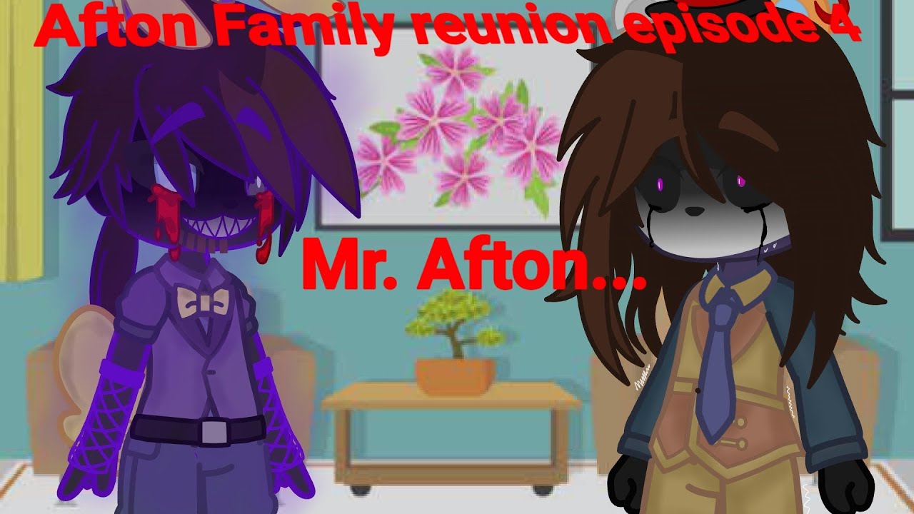 Afton Family reunion REMAKE// Episode 4// Mr. Afton...//Warnings in ...
