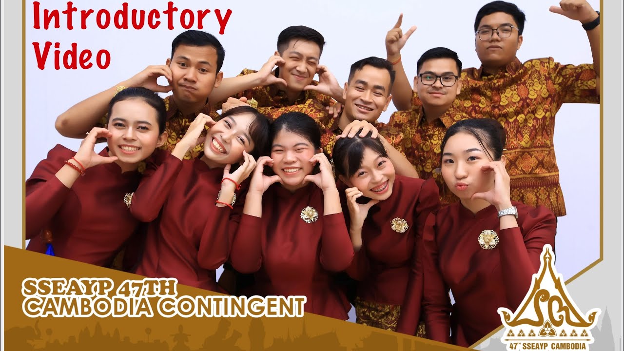SSEAYP 47th - Introductory Video | Cambodia Contingent - YouTube