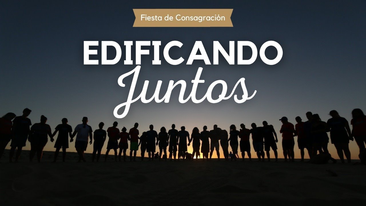 Edificando Juntos - YouTube