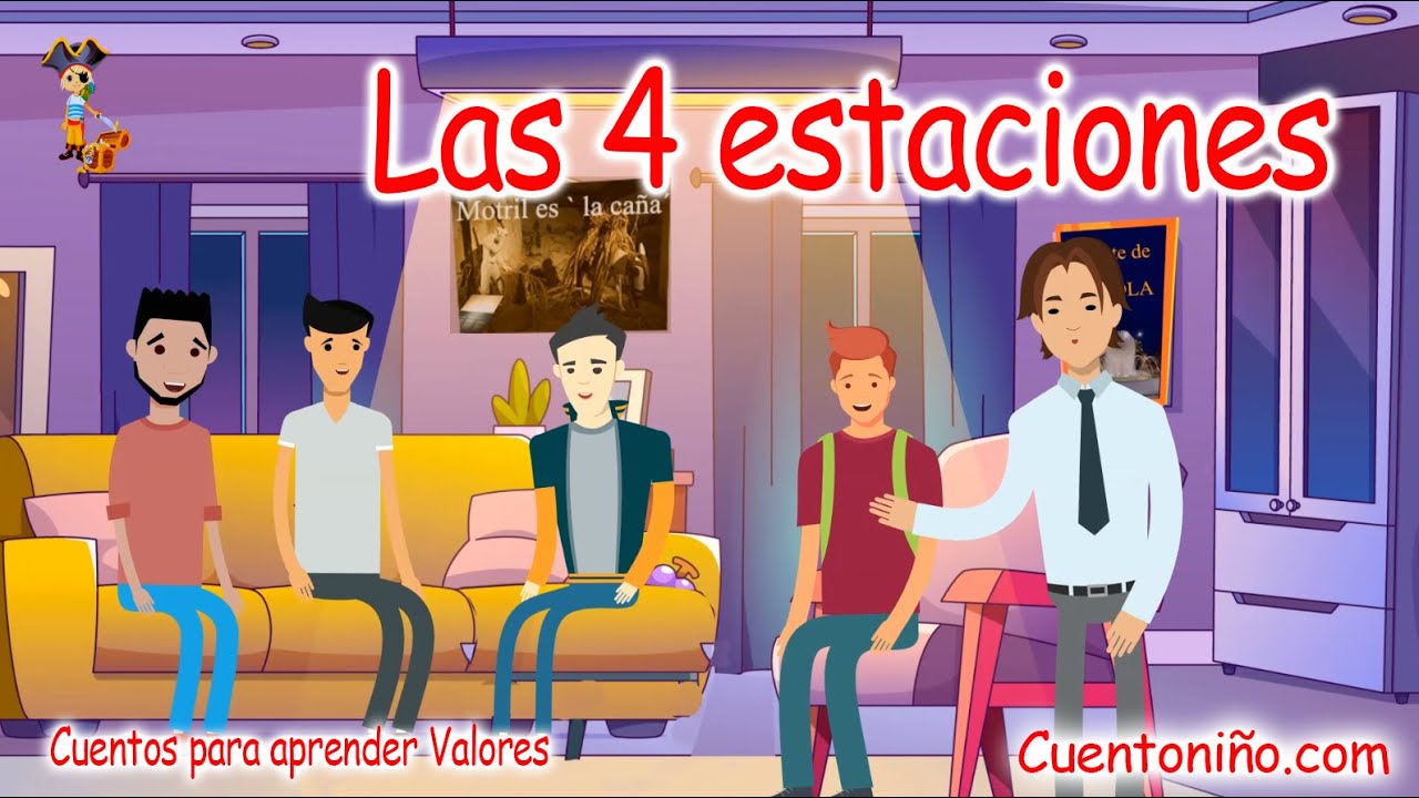 LAS CUATRO ESTACIONES【cuento para 💖 aprender VALORES】 - YouTube