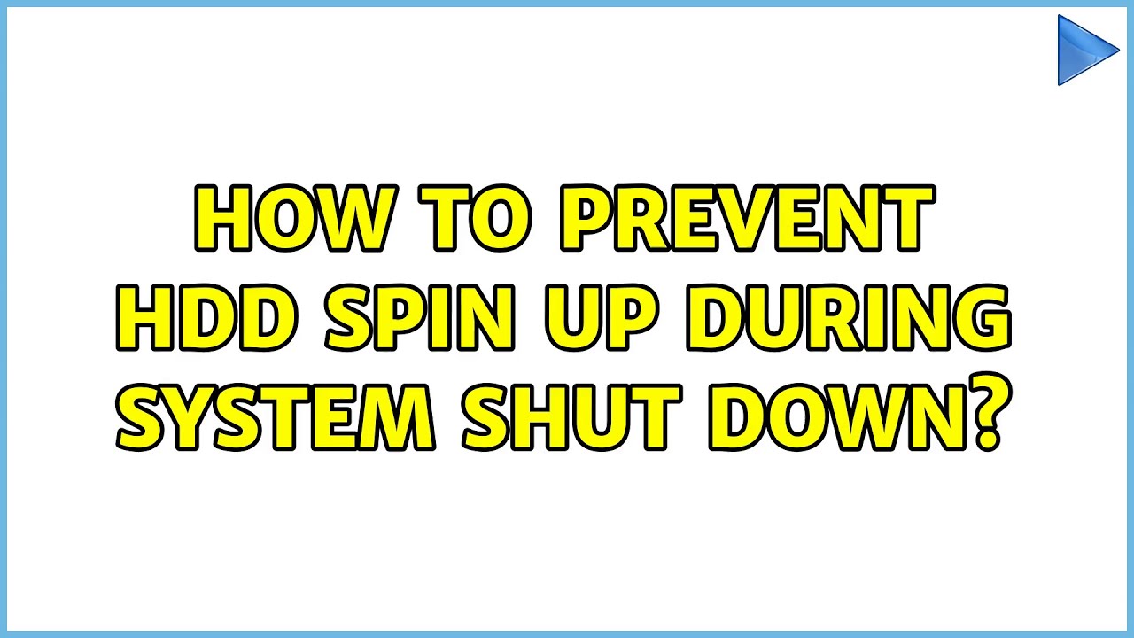 How to prevent HDD spin up during system shut down? - YouTube