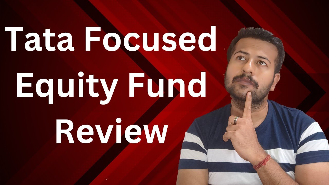 Tata Focused Equity Fund Review | Tata Focused Direct Growth Plan ...