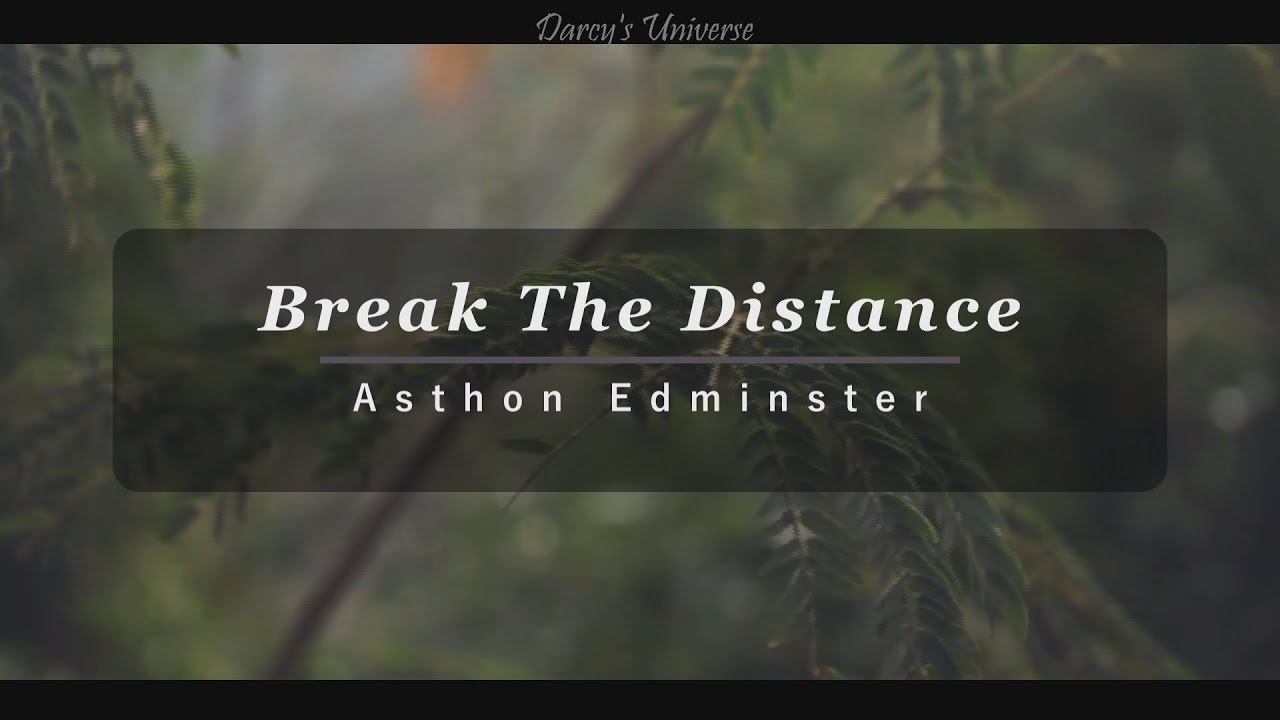 Break The Distance - Asthon Edminster | Sub Español w/Lyrics - YouTube