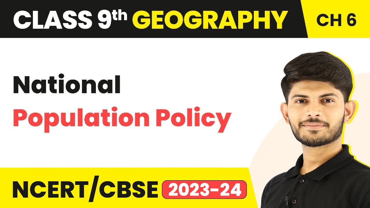 Class 9 Geography Chapter 6 | National Population Policy - Population ...