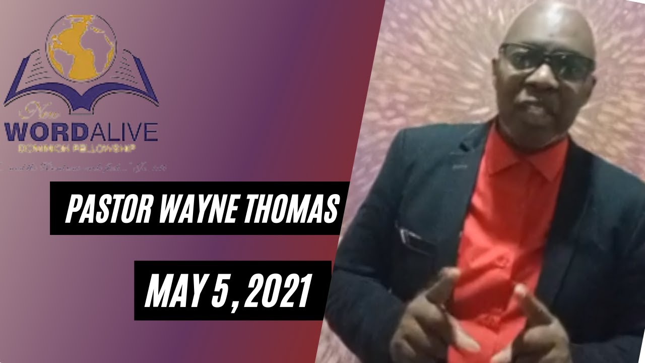 WADF Trinidad - MAY 4, 2021 (Pastor Wayne Thomas) - YouTube