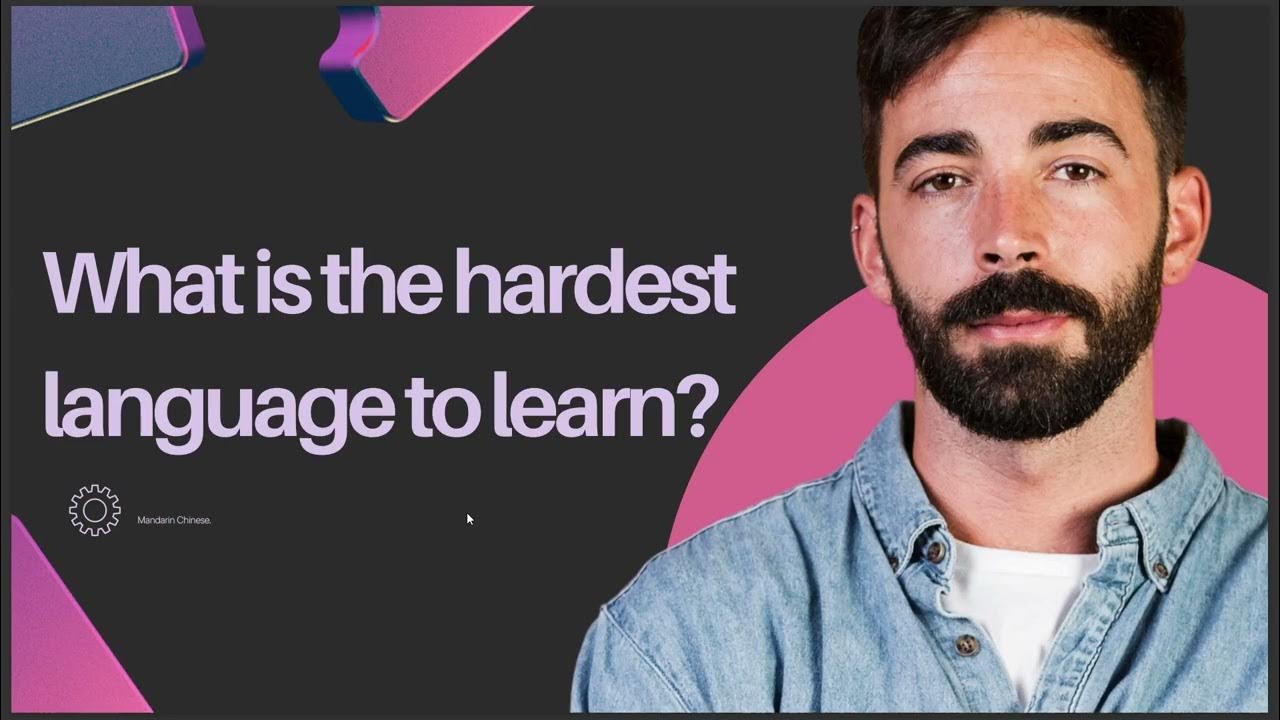 WHAT IS THE HARDEST LANGUAGE TO LEARN - YouTube