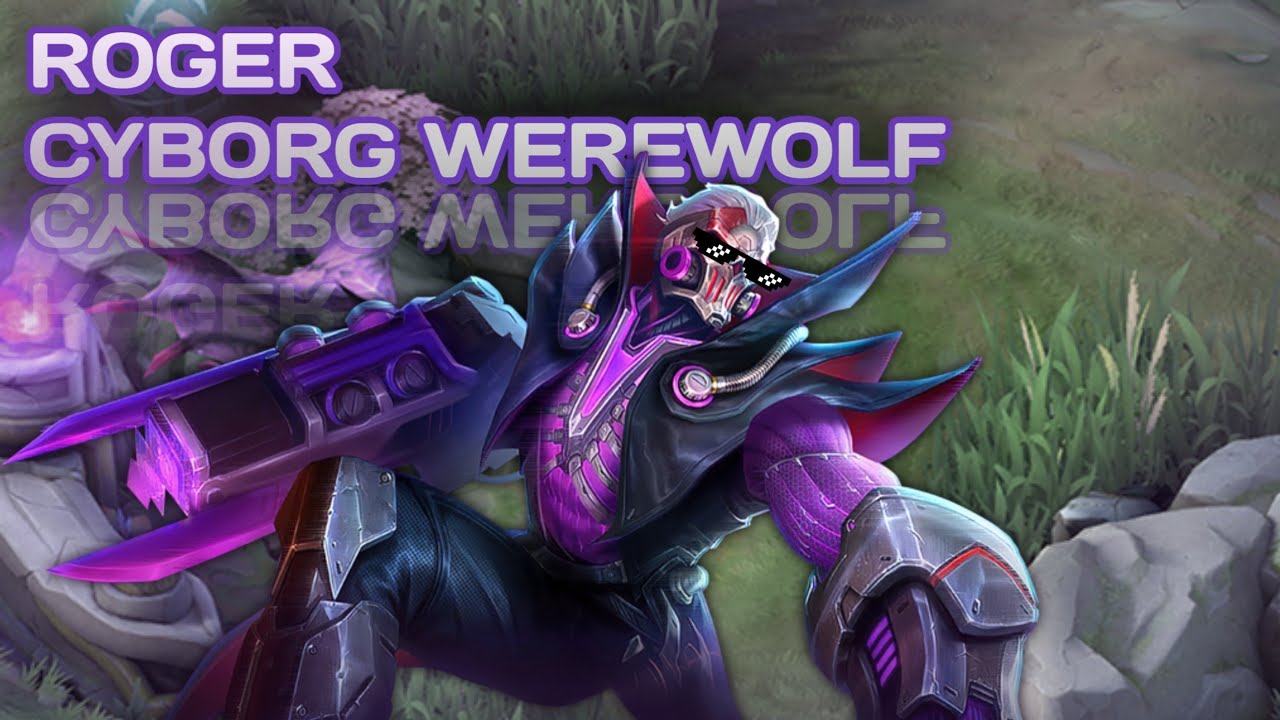 ROGER CYBORG WEREWOLF - LIMITED EPIC SKIN! | MOBILE LEGENDS - GAMEPLAY ...