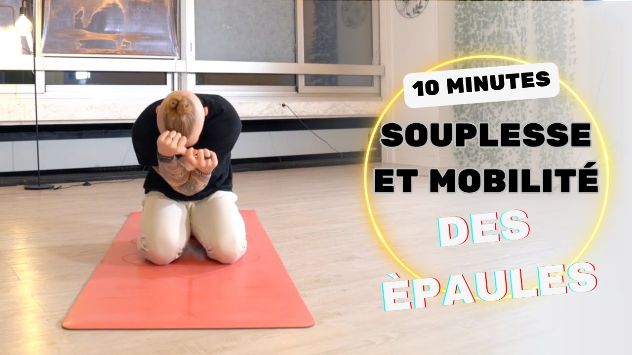 Améliorez la Mobilité et la Souplesse des Épaules en 10 Min - Yoga ...