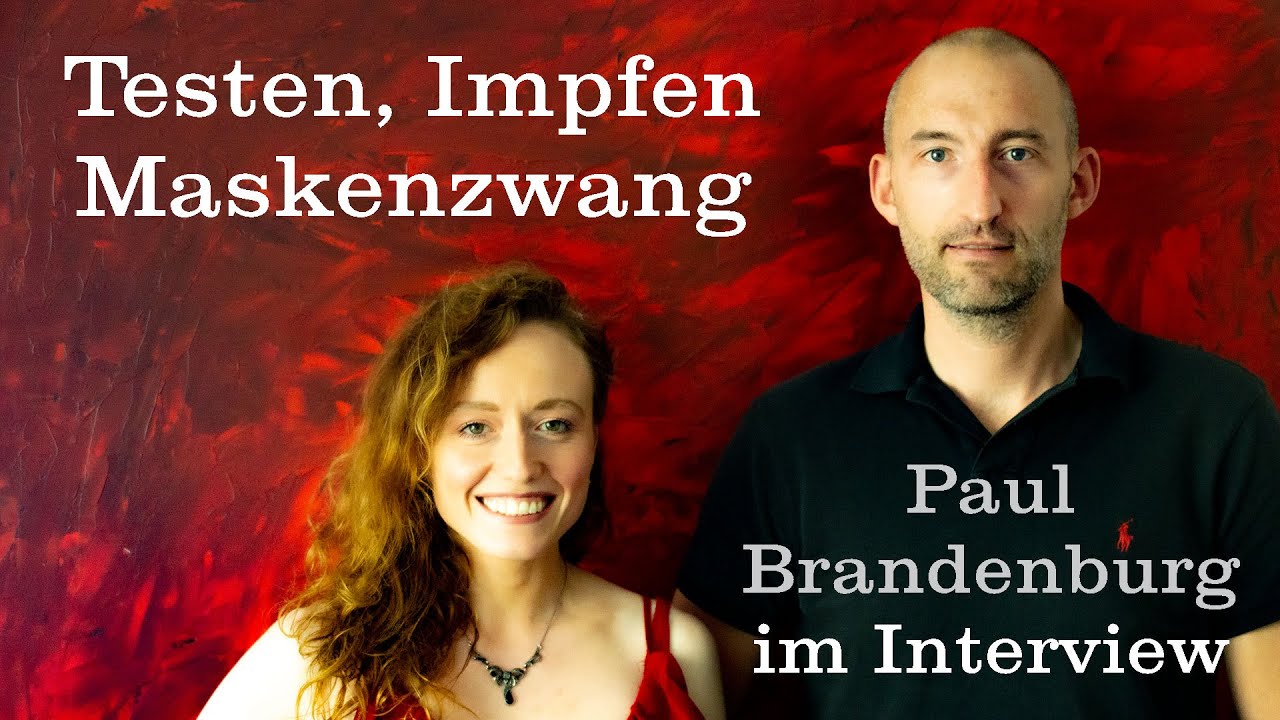 Testen, Impfen, Maskenzwang: Dr. Paul Brandenburg über den Druck auf ...