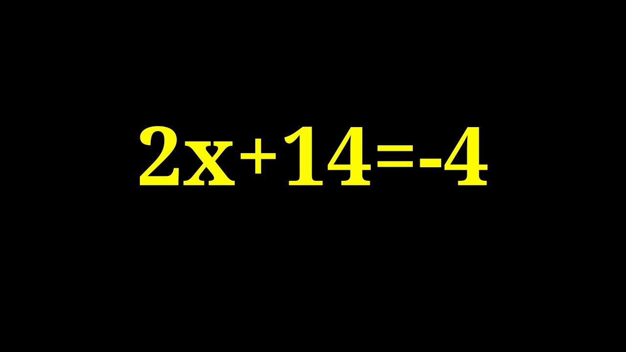 Solution to 2x+14=-4 - YouTube