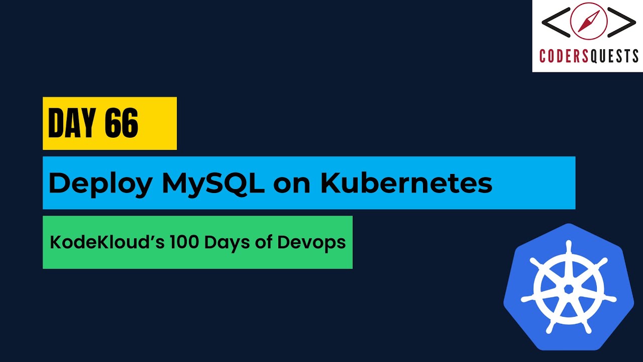 Day 66 | Deploy MySQL on Kubernetes | KodeKloud 100 Days of DevOps ...
