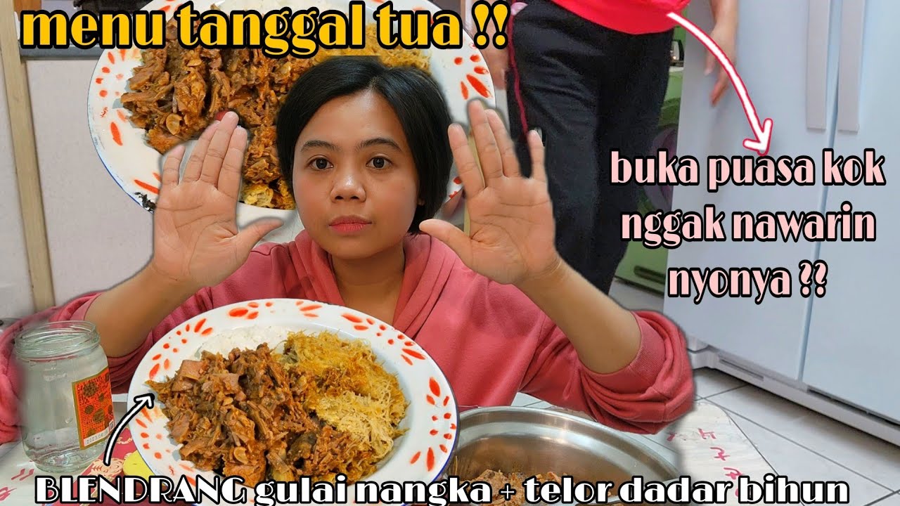 BUKA PUASA KOK NGGAK NAWARIN NYONYA ‼️ MENU TANGGAL TUA - blendrang ...