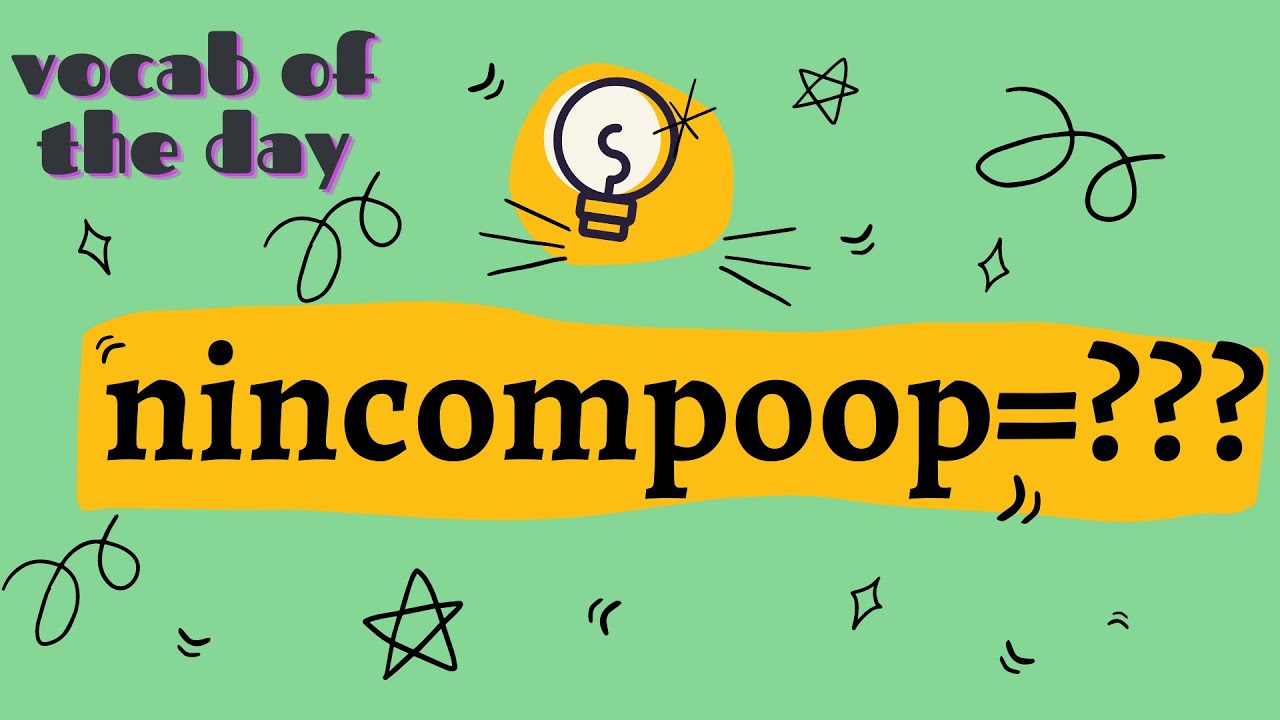 NINCOMPOOP - YouTube