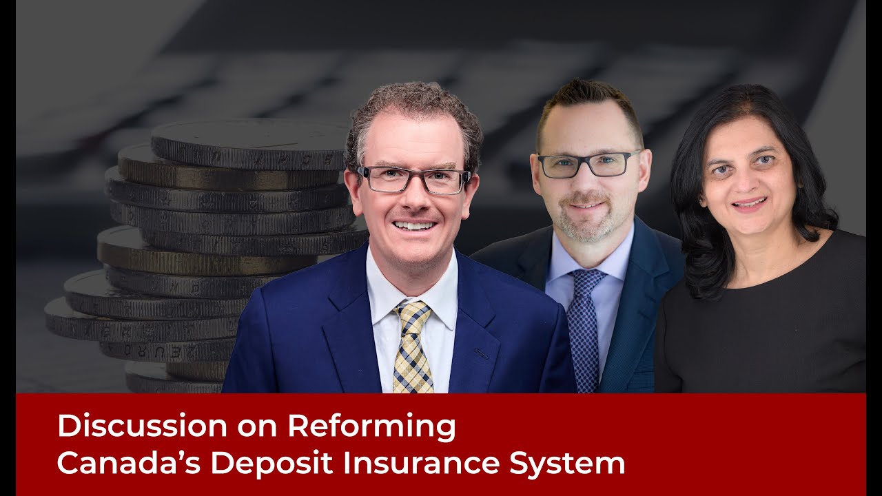 Discussion on Reforming Canada’s Deposit Insurance System - YouTube