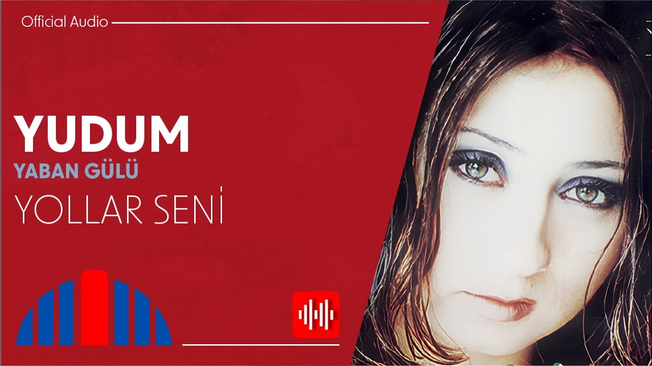 Yudum - Yollar Seni (Official Audio) - YouTube