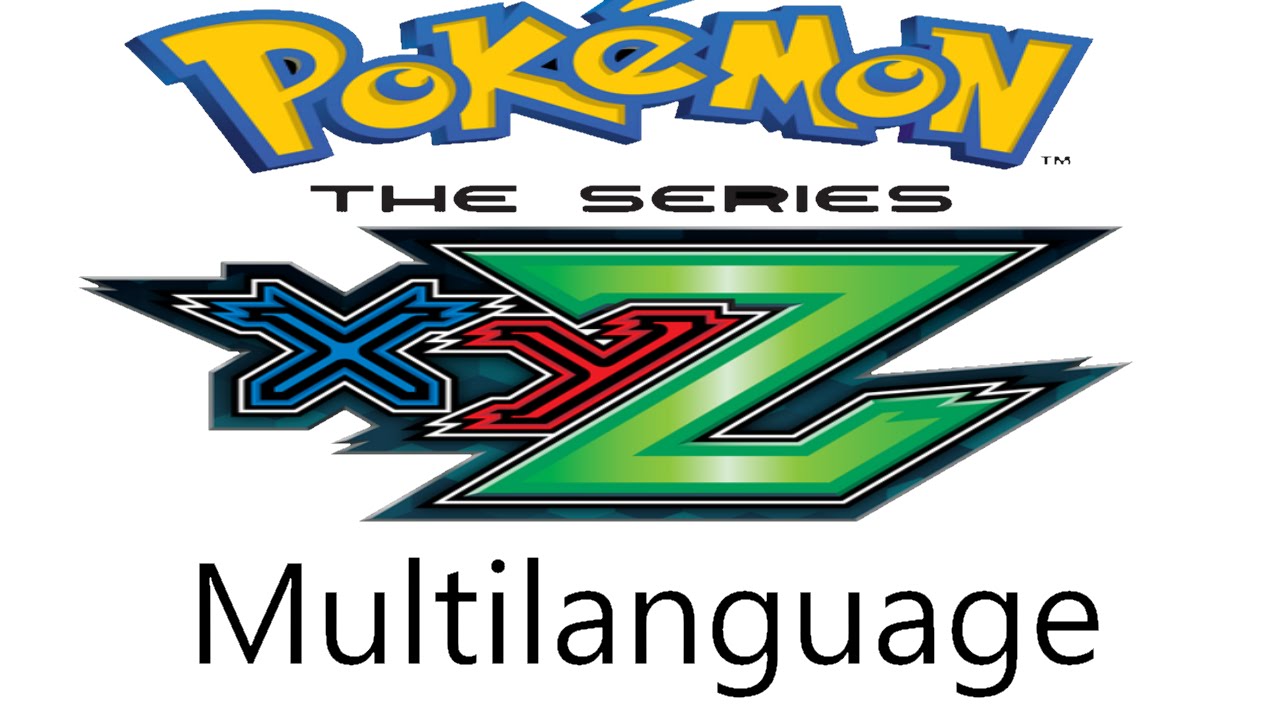 Pokémon The Series XYZ Stand Tall Multilanguage - YouTube