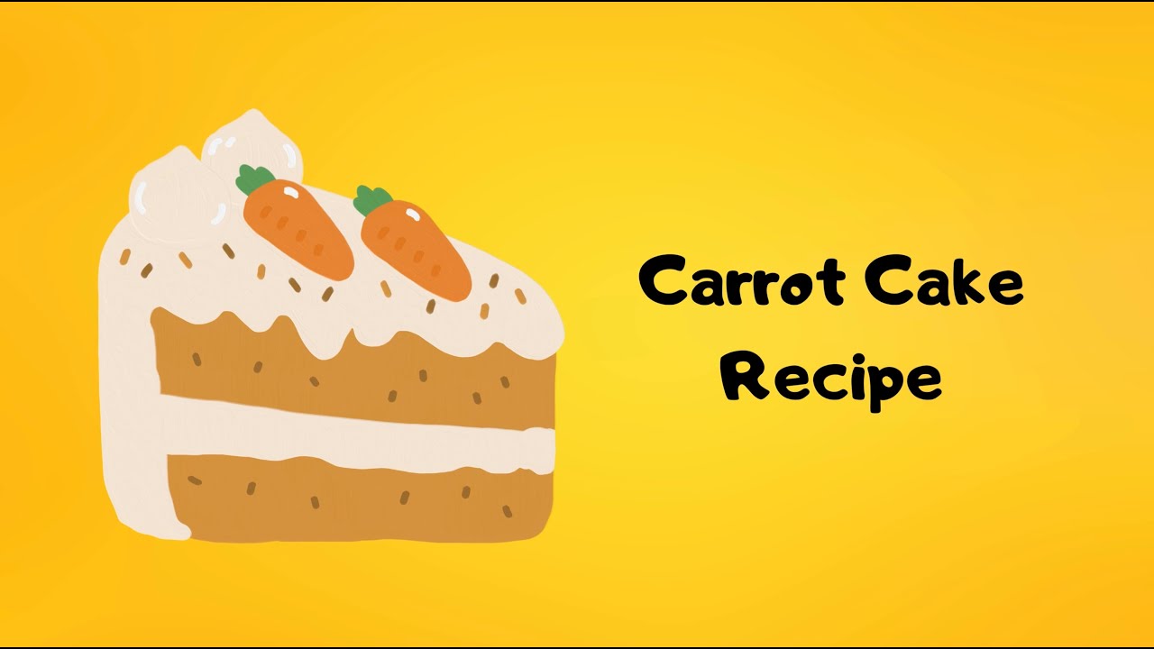 Carrot Cake Recipe (For Kids) - YouTube