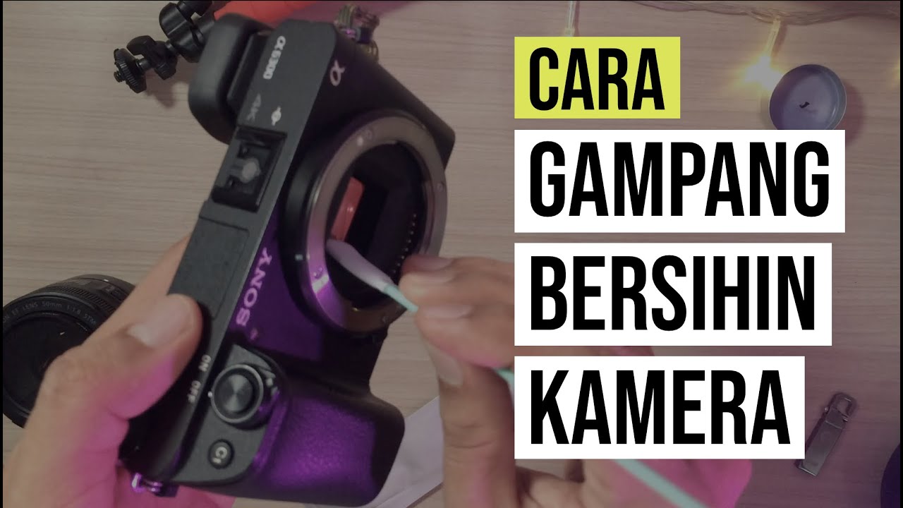 Cara Membersihkan Kamera Dslr Mirrorless dan Lensa yang harus kalian ...