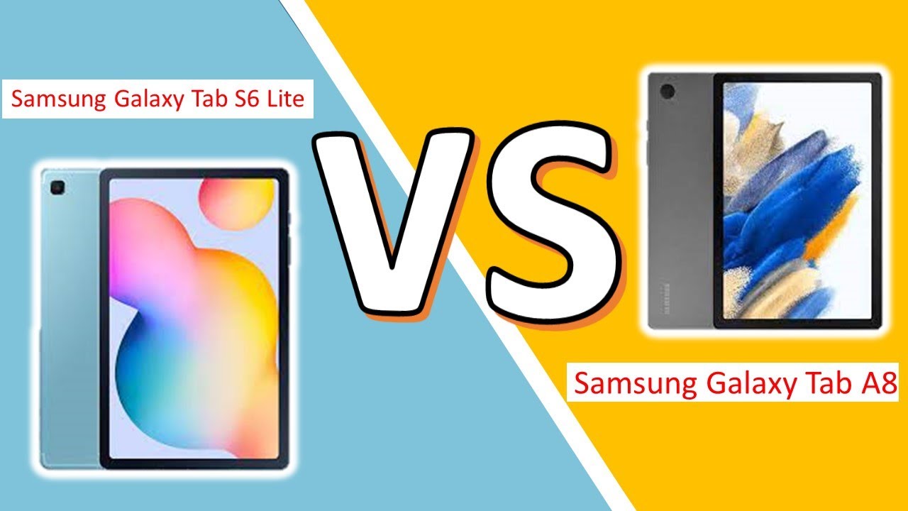 Samsung Galaxy Tab S6 Lite Vs Samsung Galaxy Tab A8 Full Comparison