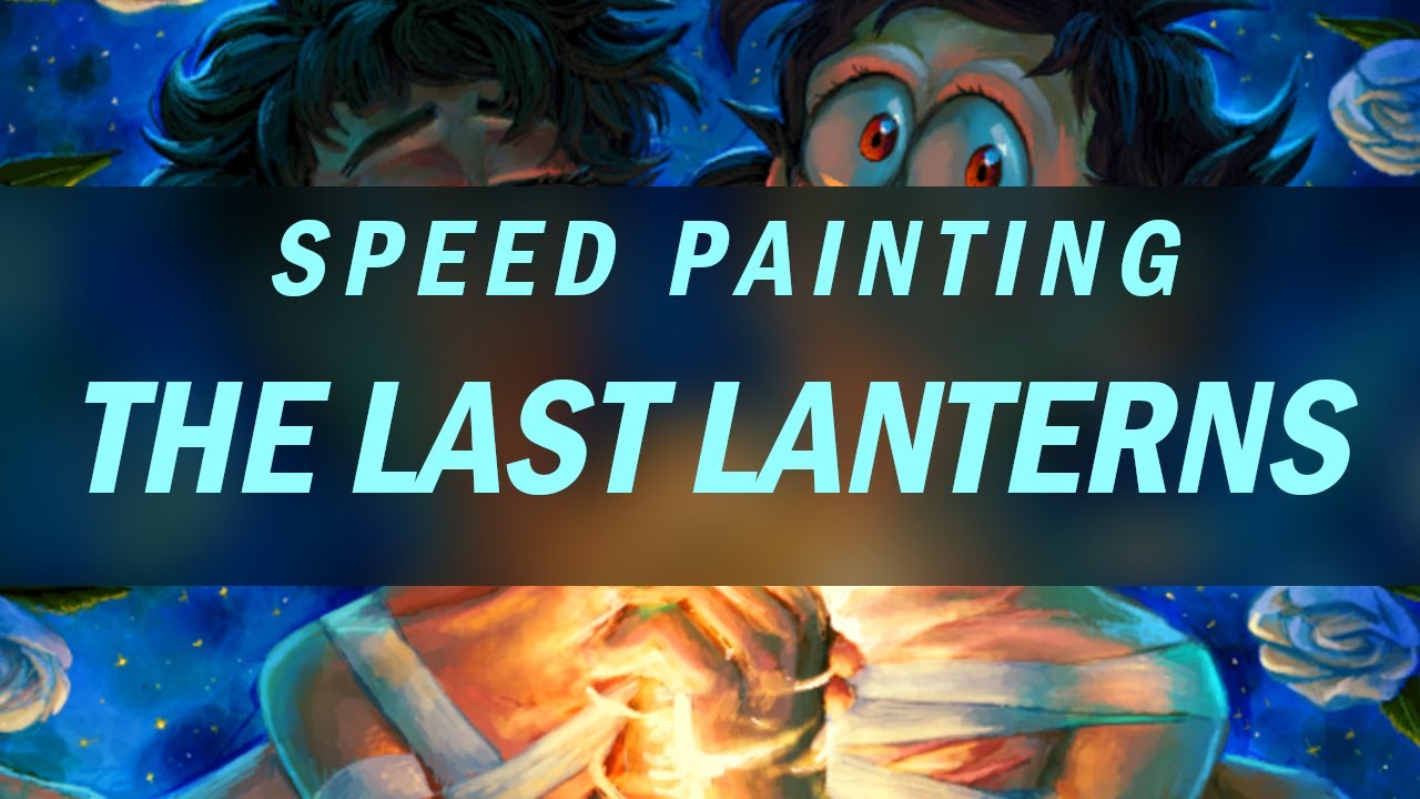 Speed Paint | The Last Lanterns - YouTube