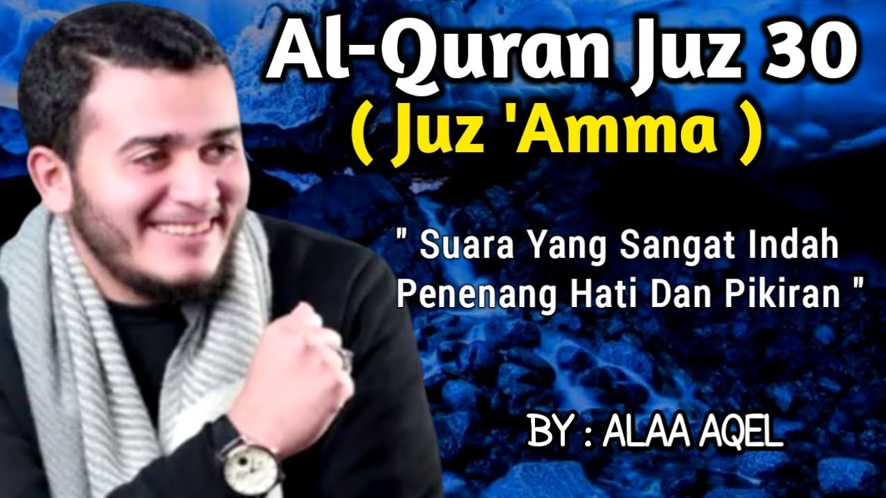 Juz 30 (Juz Amma) جزء عم | Relaxing heart touching soft voice | Best ...