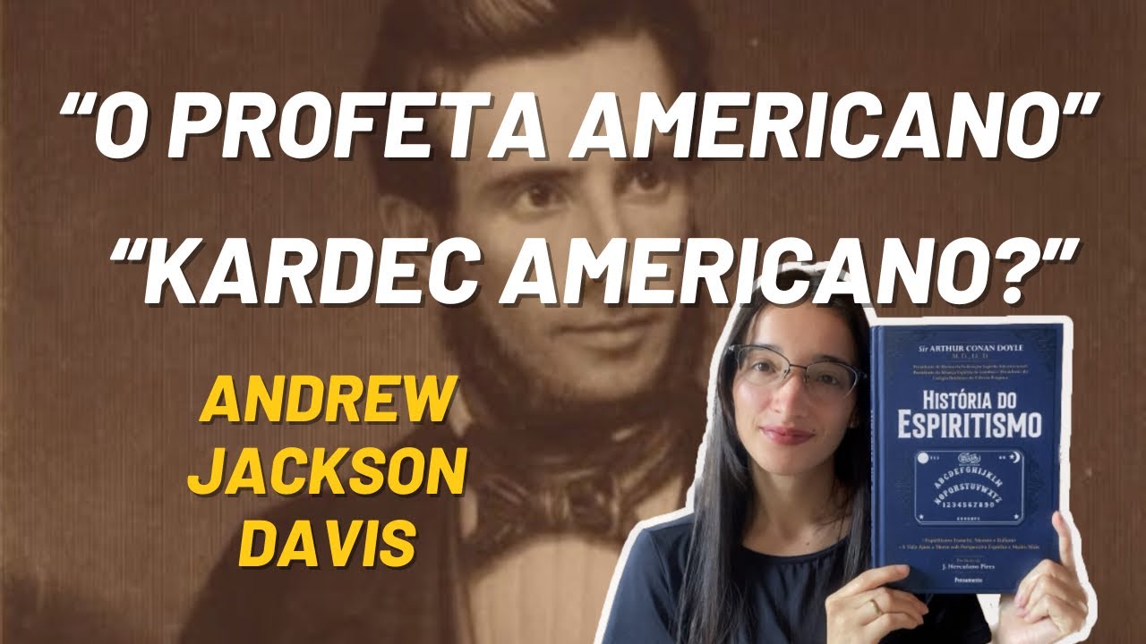 Quem foi Andrew Jackson Davis | Quadro Café com Leitura Espírita - YouTube
