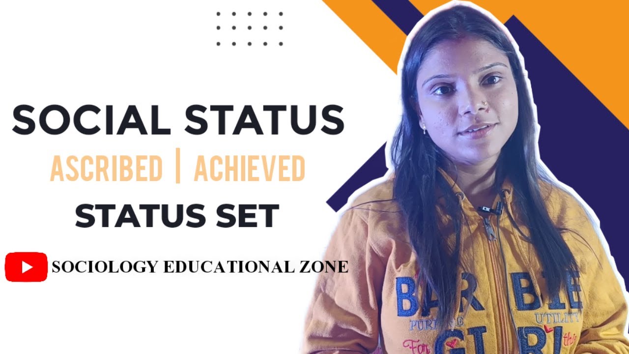 Social status | Ascribed | Achieved | Status set | Lecture 35 ...