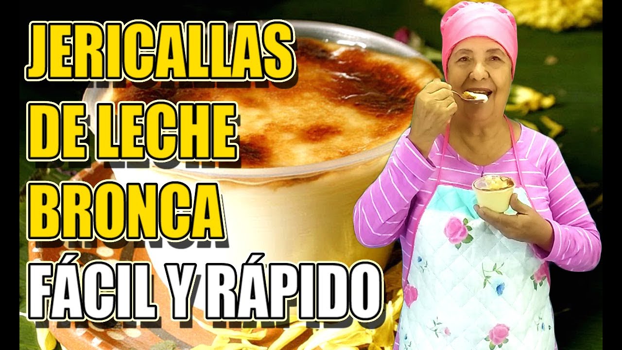Jericallas de leche bronca - Cocinando con mamá Julia - YouTube