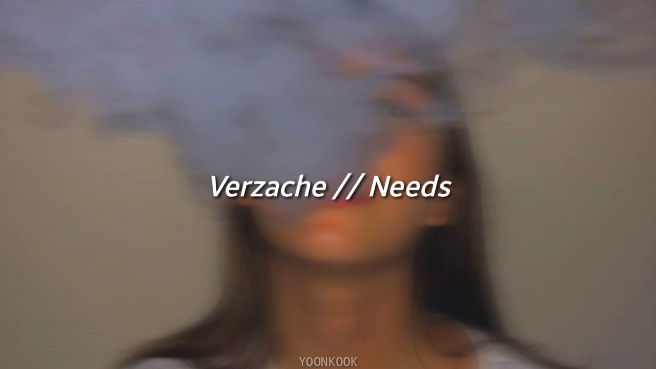 Verzache - Needs; (Sub Español ) - YouTube