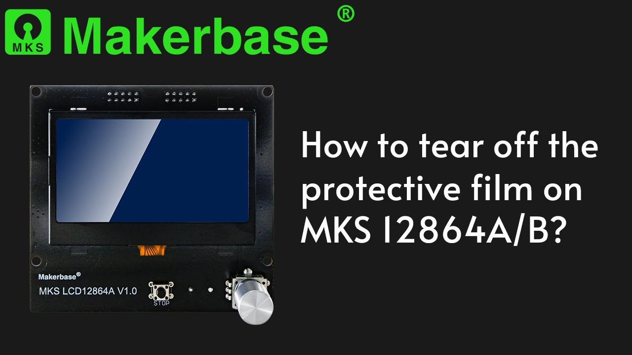 How To Tear Off The Protective Film On MKS 12864A B YouTube how-to-tear-off-the-protective-film-on-mks-12864a-b-youtube