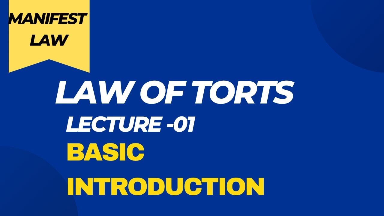 INTRODUCTION TO LAW OF TORTS || NATURE OF TORTS || MEANING OF TORTS ...