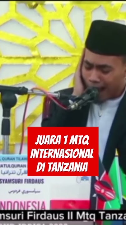 Juara 1 MTQ Internasional|SYAMSURI FIRDAUS # ...