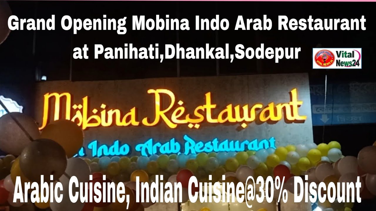 Grand Opening Mobina Indo Arab Restaurant at Panihati,Dhankal,Sodepur ...