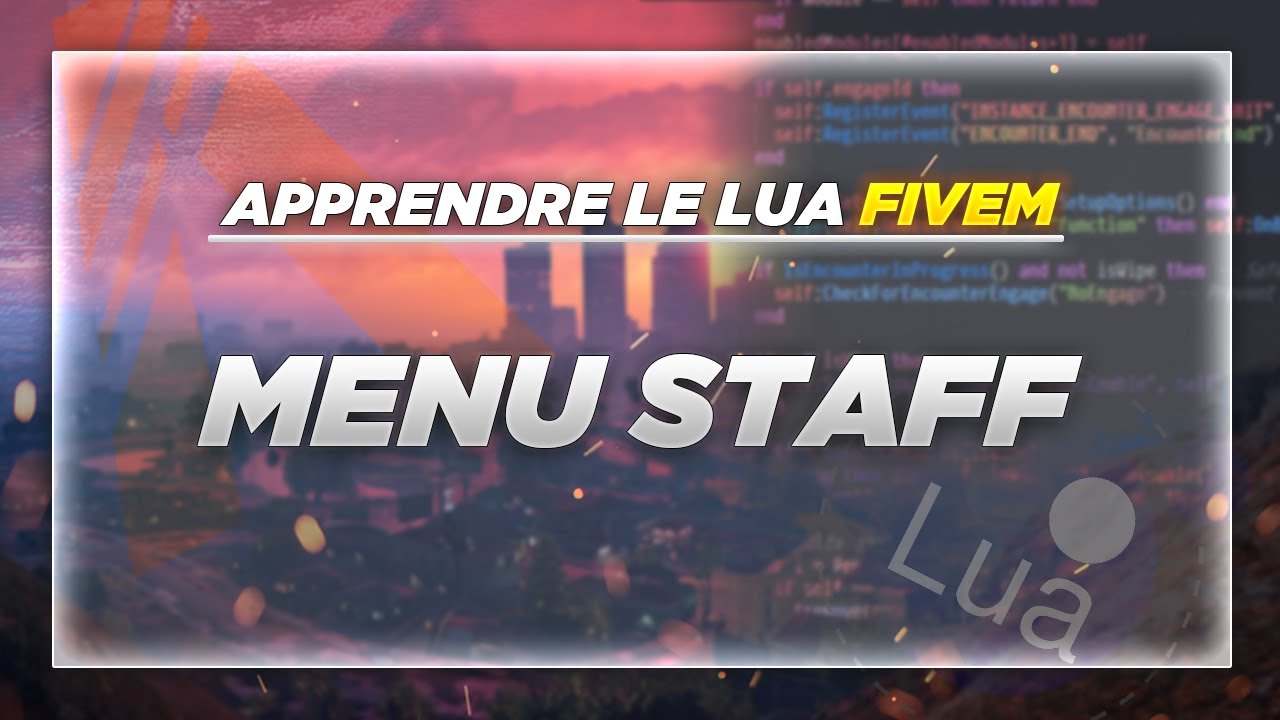 APPRENDRE LE LUA FIVEM #1 ? LE MENU STAFF - YouTube