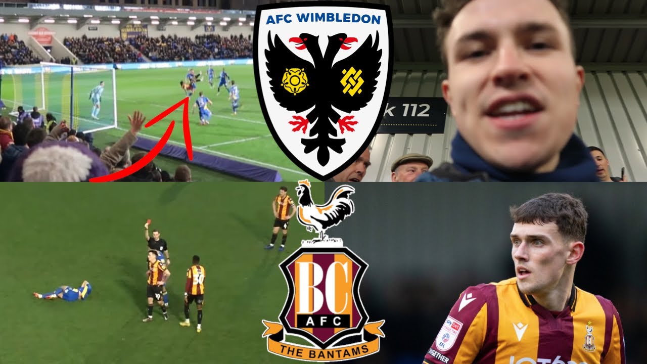 JAMIE WALKER SENT OFF in SCRAPPY GAME - AFC Wimbledon 0-0 Bradford City ...