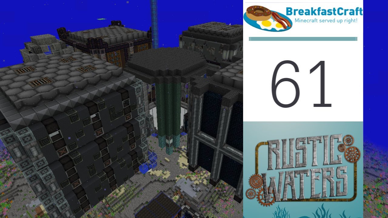 61 | Rustic Waters - Base Tour Mischief | 1.12.2 Modded Minecraft ...