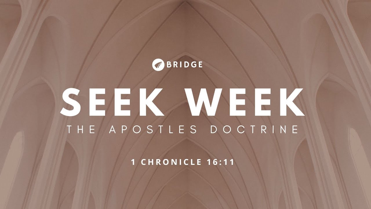 The Bridge | Pastor Jim Carpenter | Seek Week - Apostles Doctrine | 09. ...