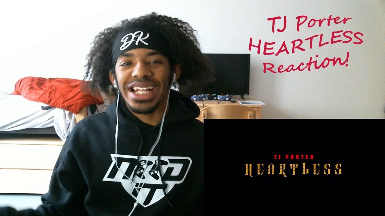TJ PORTER HEARTLESS! REACTION VIDEO! - YouTube