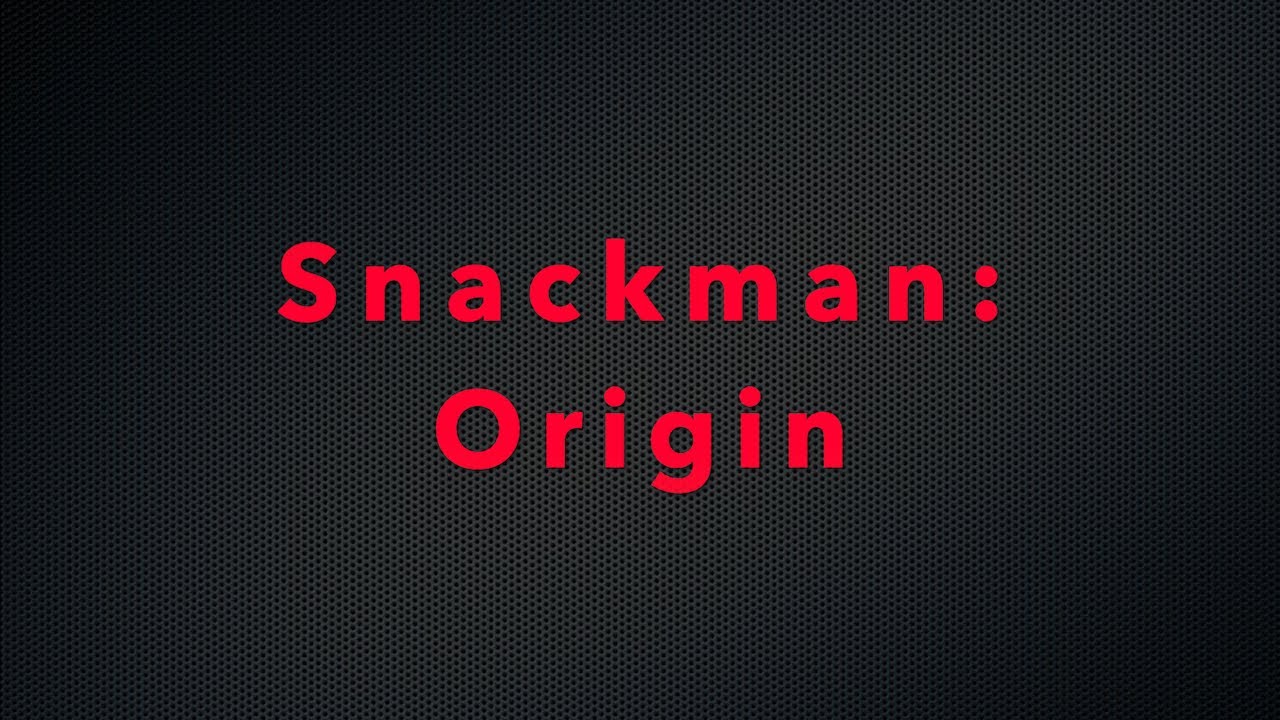 Snackman I: Origin - YouTube