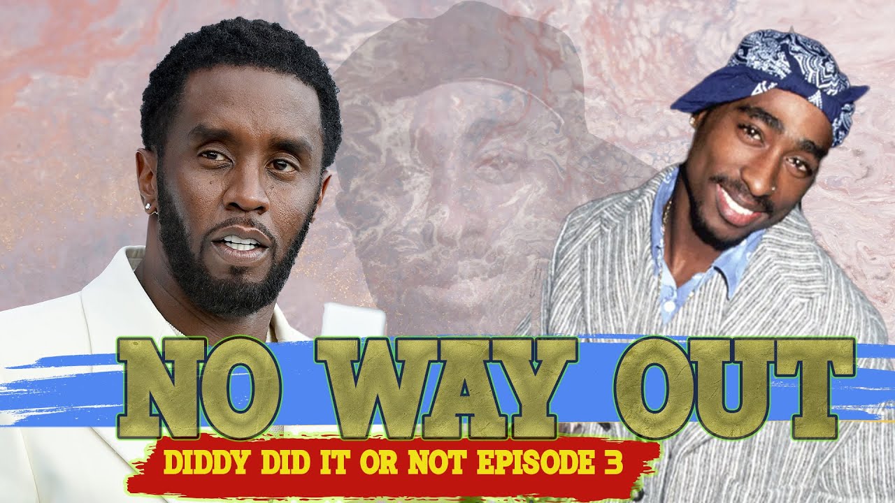 NO WAY OUT!! Diddy did it or not Episode 3 - YouTube