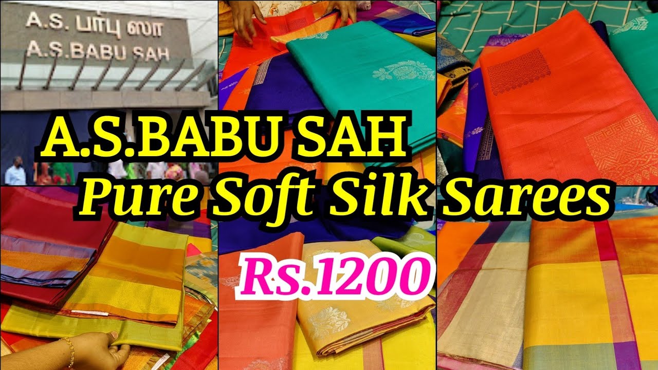 A.S.Babu Sah Pure Soft Silk Sarees from Rs.1200 || Low Price ...