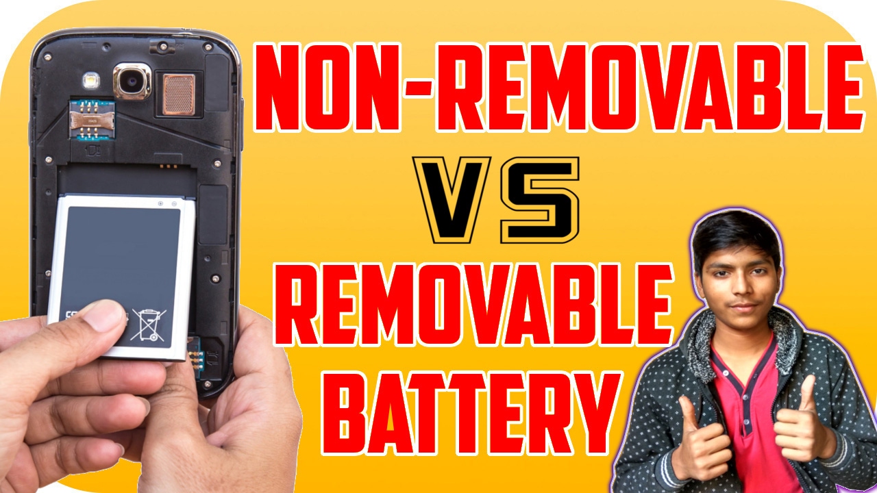Non-Removable vs Removable Battery Smartphone! Which is best? - YouTube