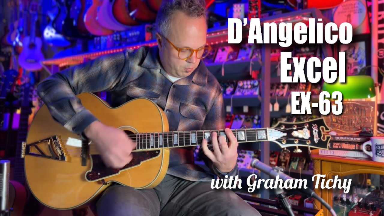 D'Angelico EX-63 Excel 63 Archtop w/ Graham Tichy - YouTube