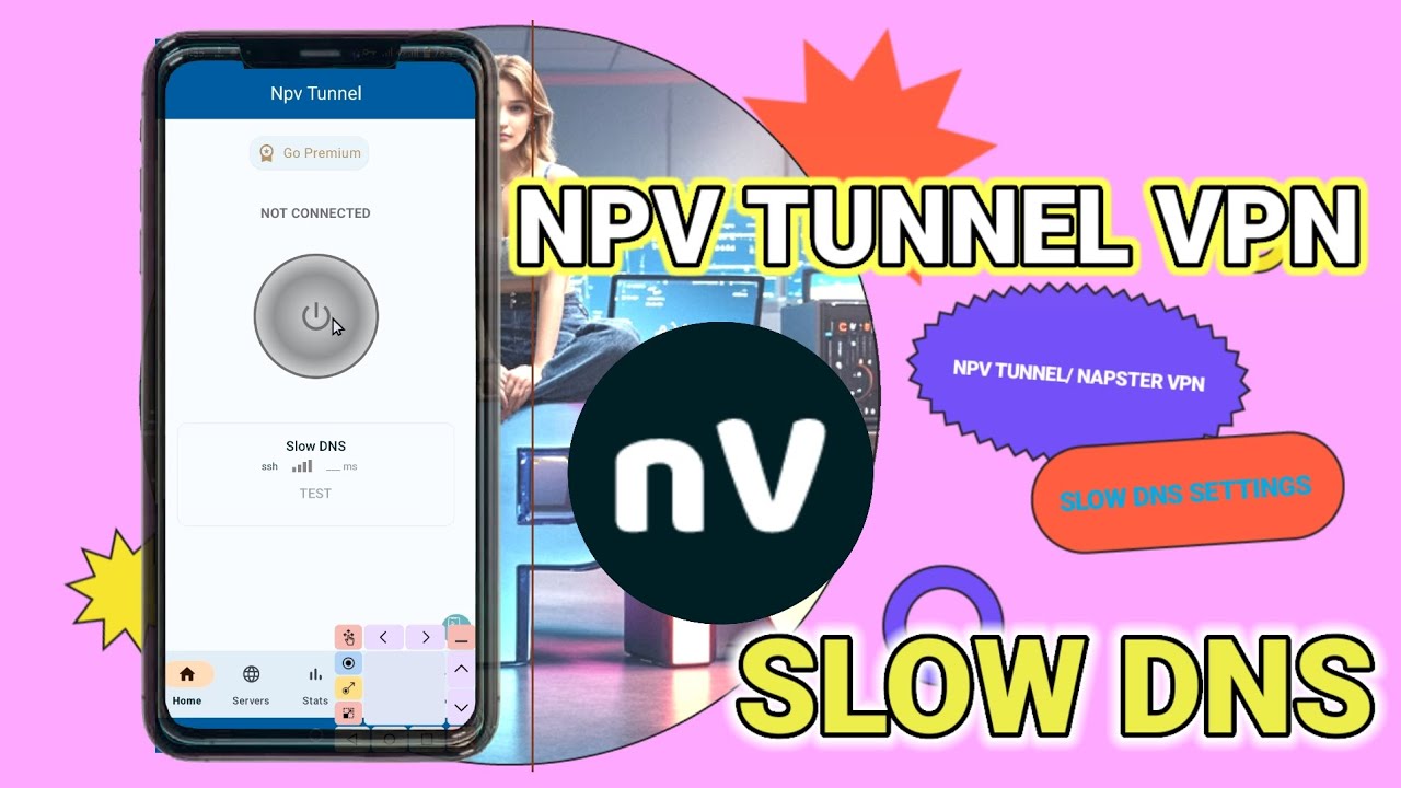 How to setup npv tunnel vpn with slow dns server details for secure ...